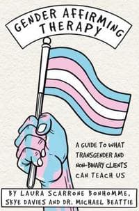Gender Affirming Therapy: A Guide to What Transgender and Non-Binary ...