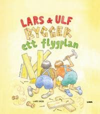 Lars och Ulf bygger ett flygplan | CDON