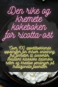Den rike og kremete kokeboken for ricotta-ost | CDON
