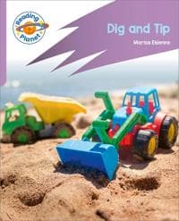 Reading Planet: Rocket Phonics - First Steps - Dig and Tip (Lilac Plus ...