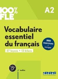 100% FLE - Vocabulaire essentiel du francais A2 + online audio ...