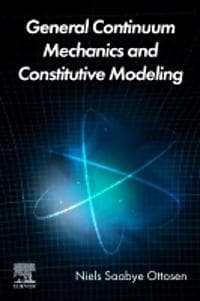 General Continuum Mechanics and Constitutive Modeling | CDON