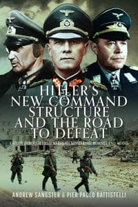 Hitler's New Command Structure and the Road to Defeat | CDON