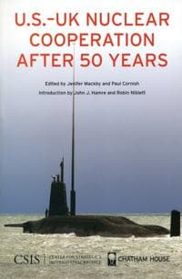 U.S.-UK Nuclear Cooperation After 50 Years | CDON