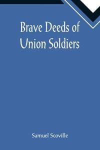 Brave Deeds of Union Soldiers | CDON