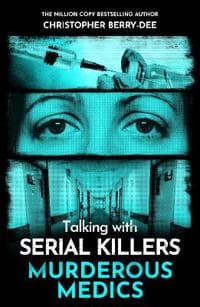 Talking with Serial Killers: Murderous Medics | CDON