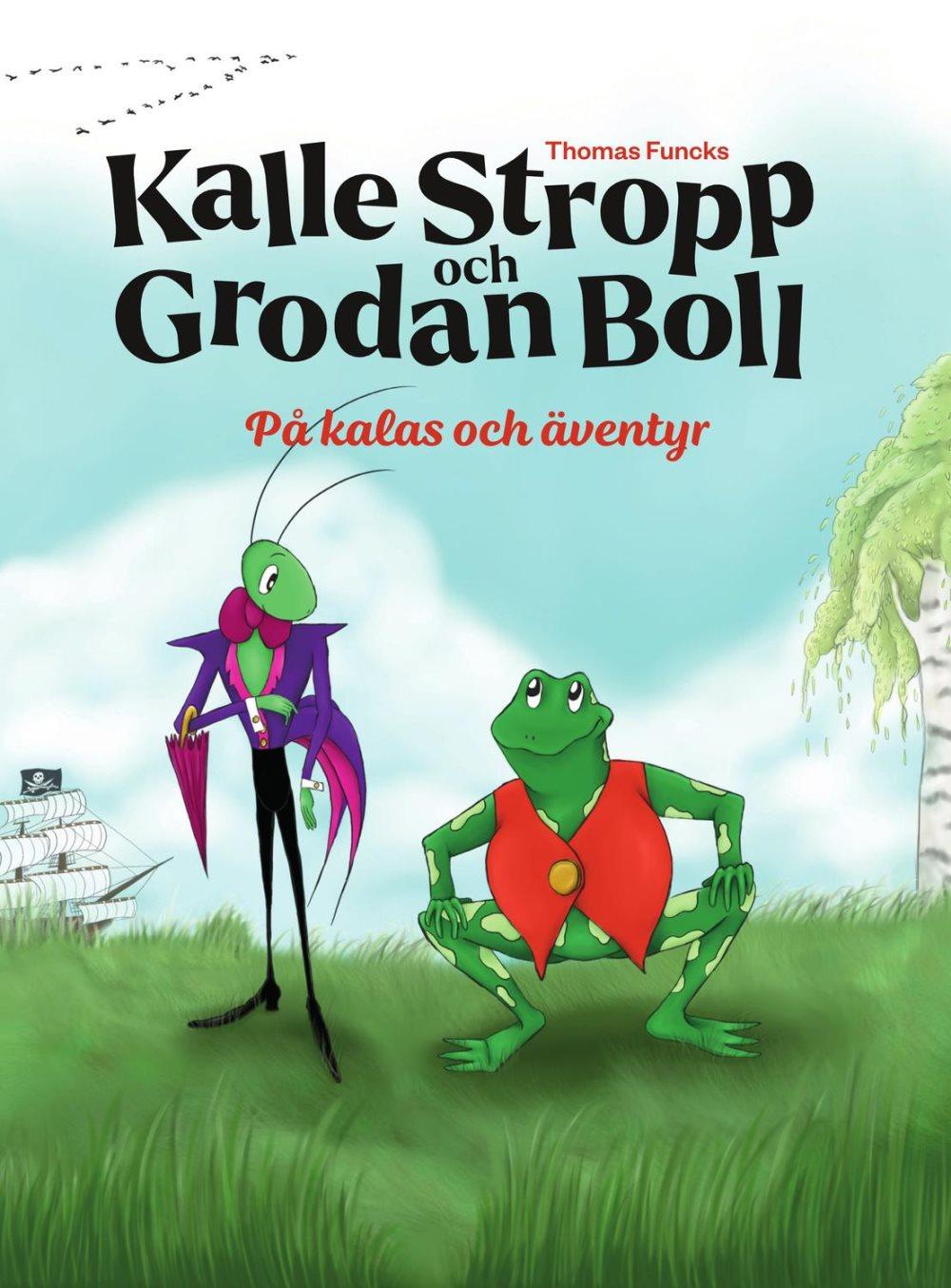 Kalle Stropp och Grodan Boll 9789152713136 | CDON