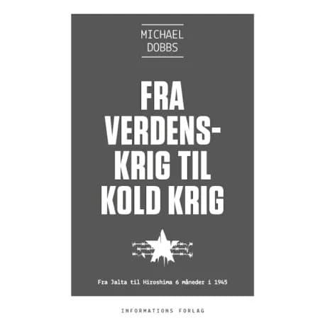 Fra verdenskrig til kold krig | Michael Dobbs | Språk: Dansk | CDON