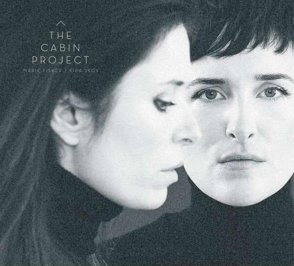 Marie Fisker & Kira Skov: The Cabin Project (CD) | CDON