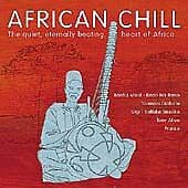African Chill: the quiet, eternally beating, heart of Africa CD (2002 ...