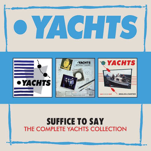 Yachts : Suffice to Say: The Complete Yachts Collection CD Box Set 3 ...