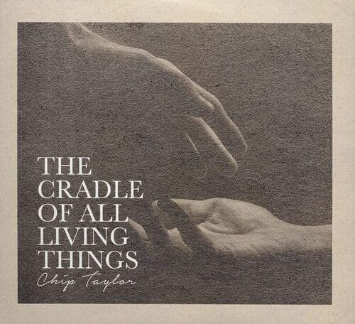 Chip Taylor : The Cradle of All Living Things CD 2 discs (2023) | CDON