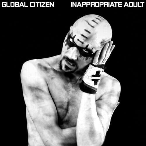 Global Citizen : Inappropriate Adult CD (2019) | CDON