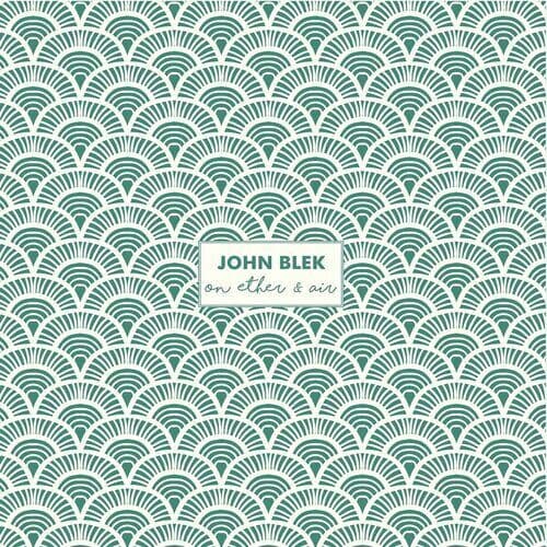 John Blek : On Ether & Air CD (2021) | CDON