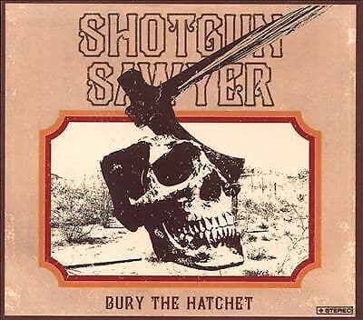 Shotgun Sawyer : Bury the Hatchet CD (2019) | CDON