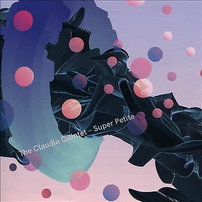 The Claudia Quintet : Super Petite CD (2016) | CDON