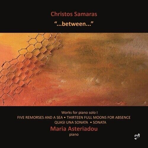 Christos Samaras : Christos Samaras: ‘…between…’: Works for Piano Solo ...