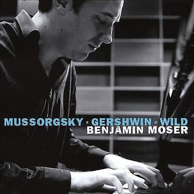 Modest Mussorgsky : Benjamin Moser: Mussorgsky/Gershwin/Wild CD (2019) | CDON