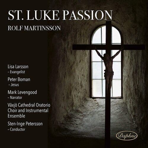 Rolf Martinsson : Rolf Martinsson: St. Luke Passion CD 2 discs (2020 ...