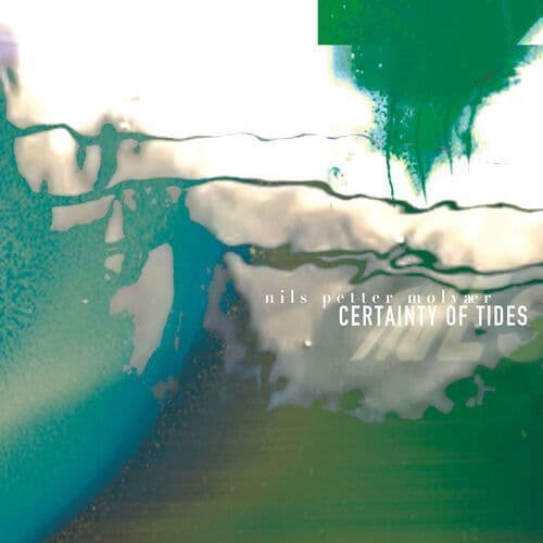 Nils Petter Molvaer : Certainty of Tides CD (2023) | CDON