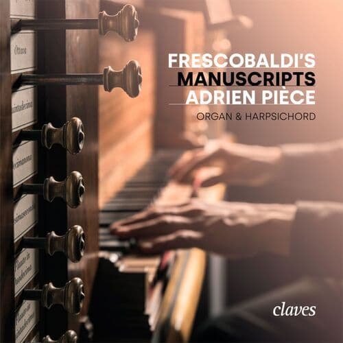 Adrien Pièce : Adrien Pièce: Frescobaldi’s Manuscripts CD Album Digipak 2 discs | CDON