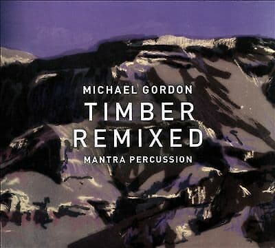 Tim Hecker and more : Gordon:Timber Remixed [Mantra Percussion CD | CDON