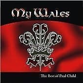Paul Child : My Wales: The Best of Paul Child CD 2 discs (2010) Pre ...