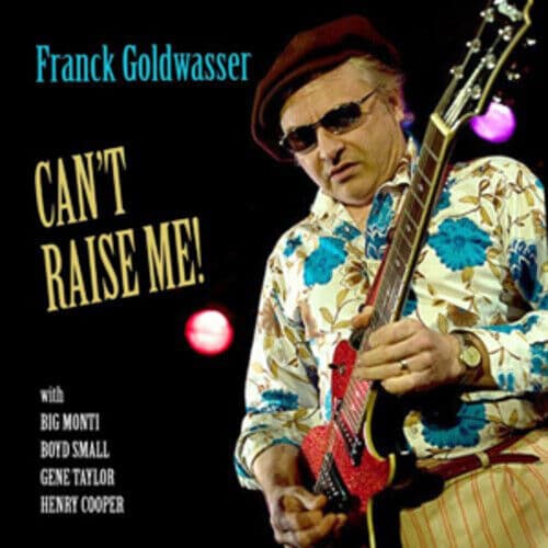 Franck Goldwasser : Can't Raise Me CD (2012) | CDON
