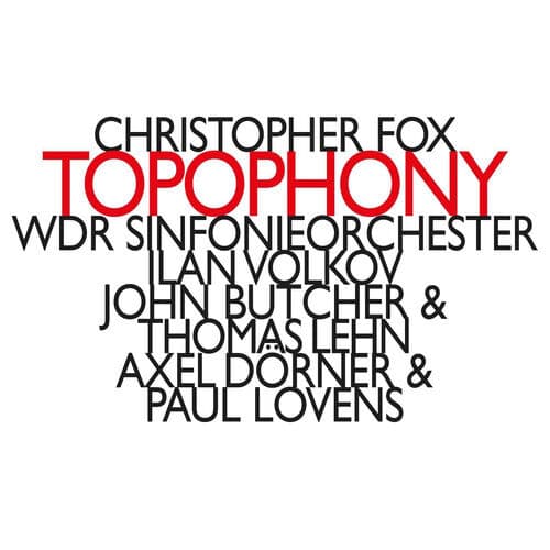 Christopher Fox : Christopher Fox: Topophony CD (2018) | CDON
