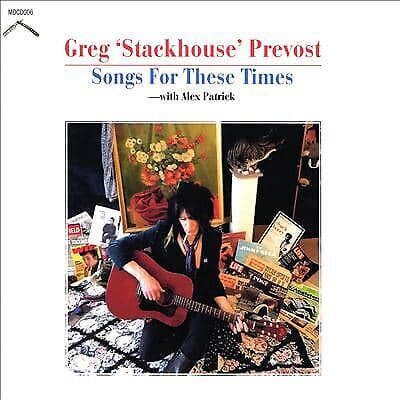 Greg 'Stackhouse' Prevost : Songs for These Times: With Alex Patrick CD (2021) | CDON