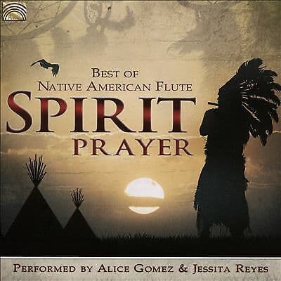 Alice Gomez & Jessita Reyes : Spirit Prayer - Best Of Native American ...