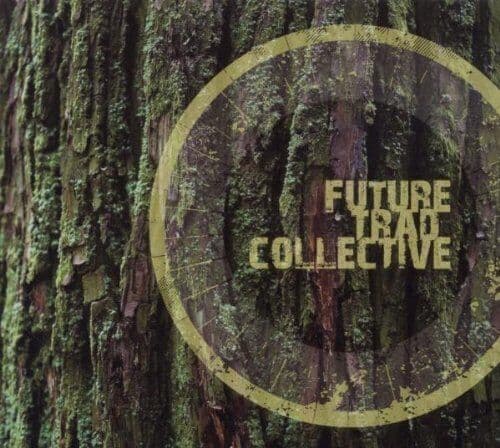 Future Trad Collective : Future Trad Collective CD (2011) | CDON