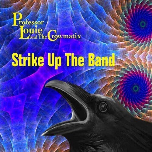 Professor Louie and The Crowmatrix : Strike Up the Band CD (2022) | CDON