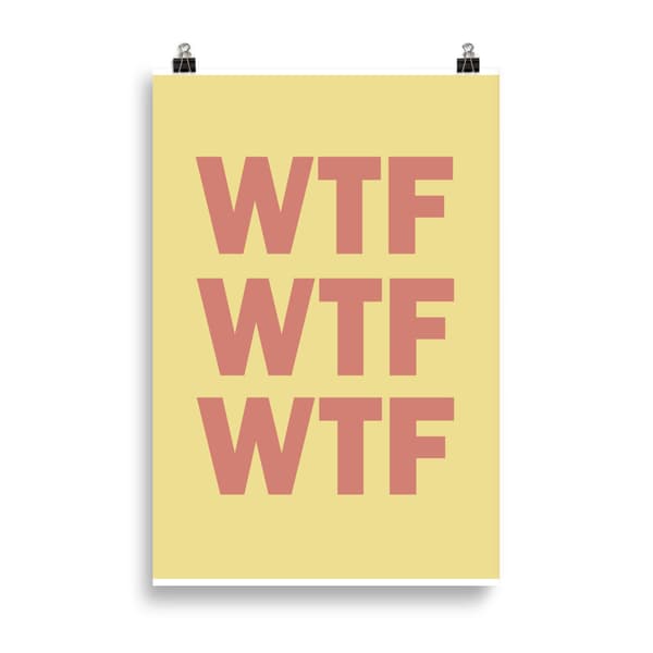WTF Poster - 61X91 cm | CDON