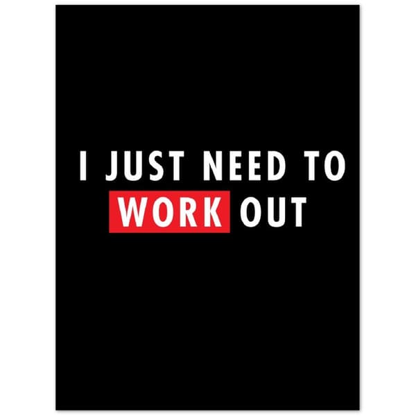 I just need to Work out Poster - 30X40 cm / 12X16? | CDON