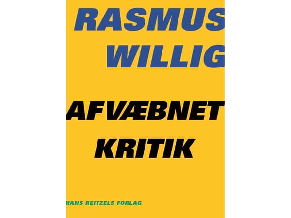 Afvæbnet kritik | Rasmus Willig | Språk: Dansk | CDON