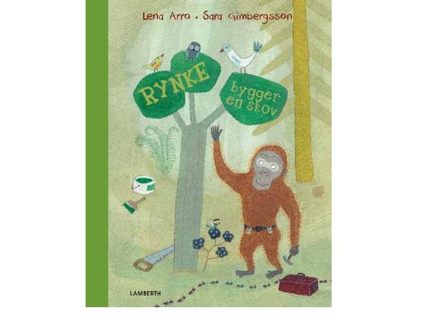 Rynke bygger en skog | Lena Arro | Språk: Danska | CDON