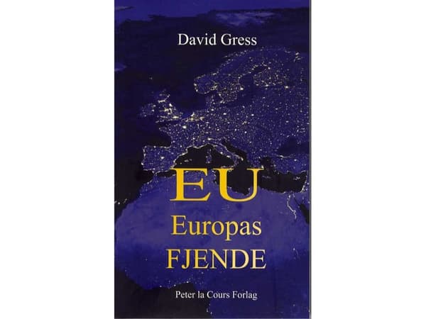 EU - Europas fiende | David Gress | Språk: Danska | CDON