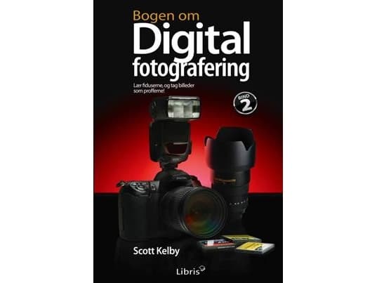 Bogen om digital fotografering, bind 2 | Scott Kelby | Språk: Dansk | CDON
