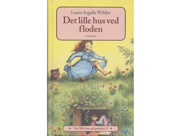Det lille hus på prærien 3 - Det lille hus ved floden | Laura Ingalls Wilder | Språk: Danska | CDON