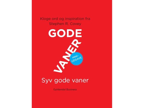7 gode vaner. Miniudgave | Stephen R. Covey | Språk: Dansk | CDON