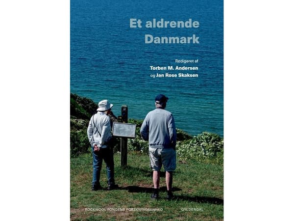 Ett åldrande Danmark | Torben M. Andersen;Michael Svarrer;Tine ...
