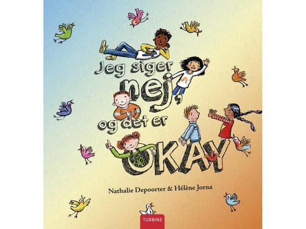 Jeg siger nej, og det er okay | Nathalie Depoorter & Hélène Jorna ...