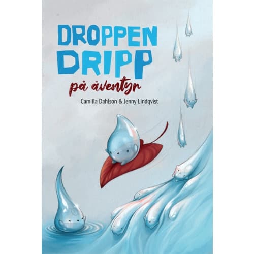 Droppen Dripp på äventyr (inbunden) | CDON