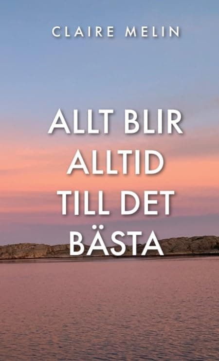 Allt blir alltid till det bästa | A: Mycket bra skick | CDON