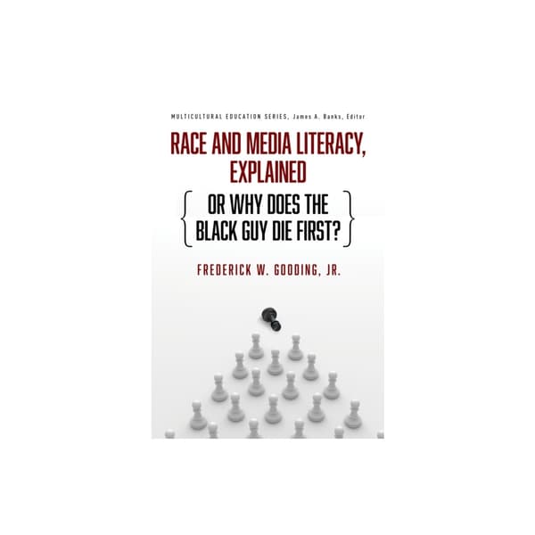 Race and Media Literacy, Explained (or Why Does the Black Guy Die First?) (häftad, eng) | CDON