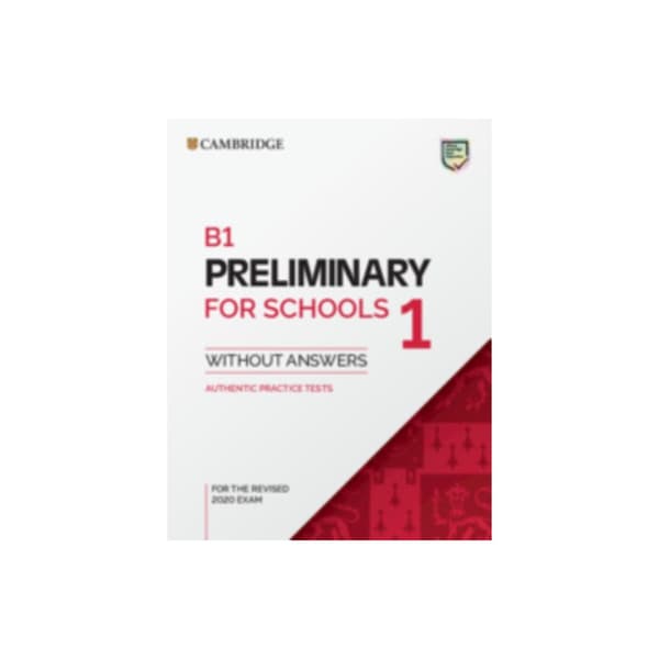 B1 Preliminary for Schools 1 for the Revised 2020 Exam Student's Book without Answers (häftad ...