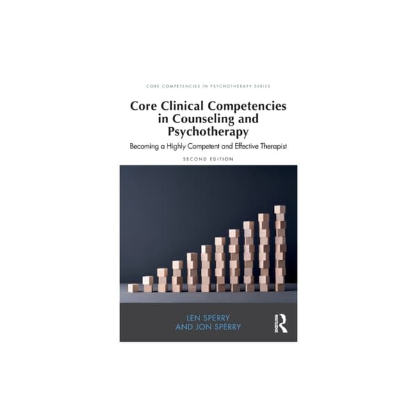 Core Clinical Competencies in Counseling and Psychotherapy (häftad, eng ...