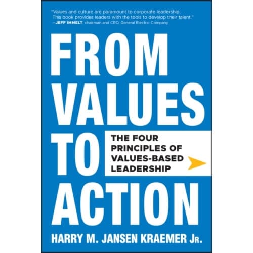 From Values to Action: The Four Principles of Values-Based Leadership (inbunden, eng) | CDON