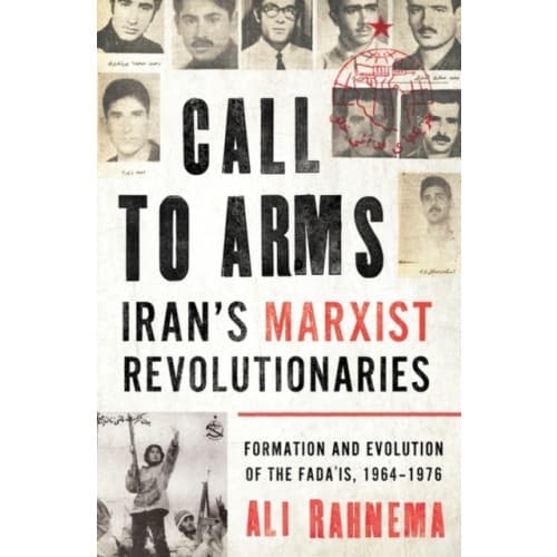 Call to Arms: Iran’s Marxist Revolutionaries (inbunden, eng) | CDON